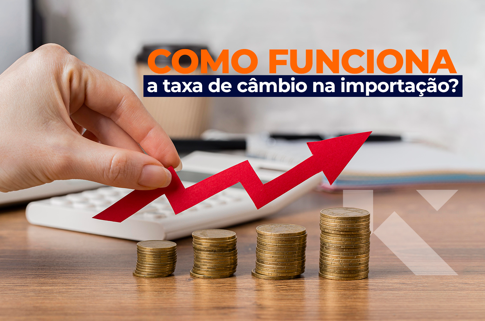 Como Funciona A Taxa De C mbio Na Importa o Komport